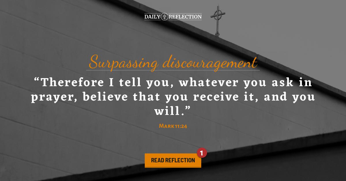 Surpassing discouragement